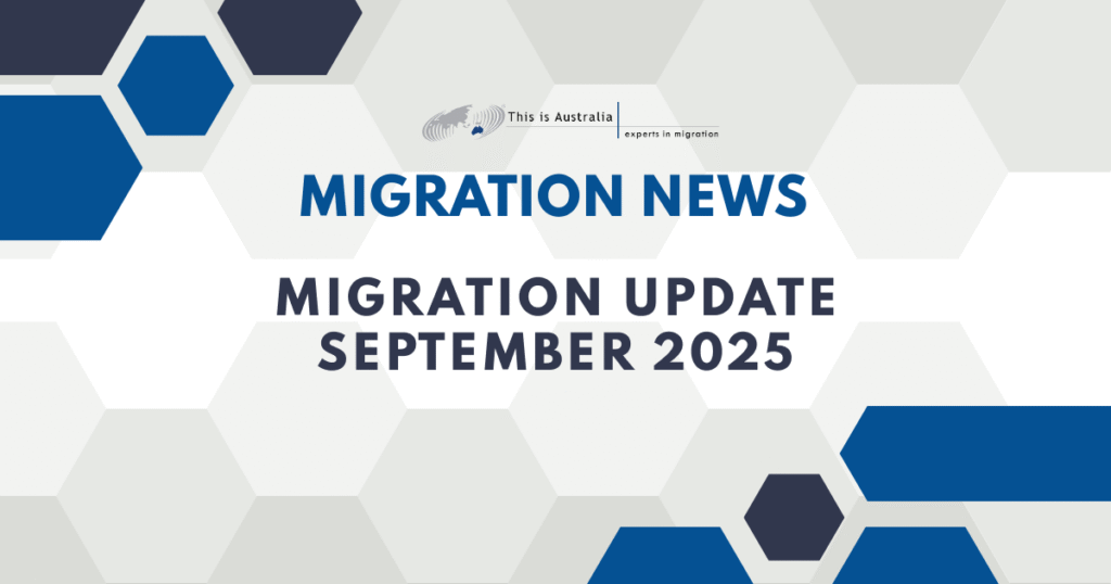Australia Migration Update – September 2025 - This is Australia Lawyers ...